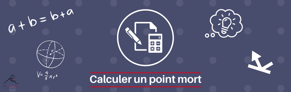 Comment calculer un point mort ? | Peak Performance | PAU